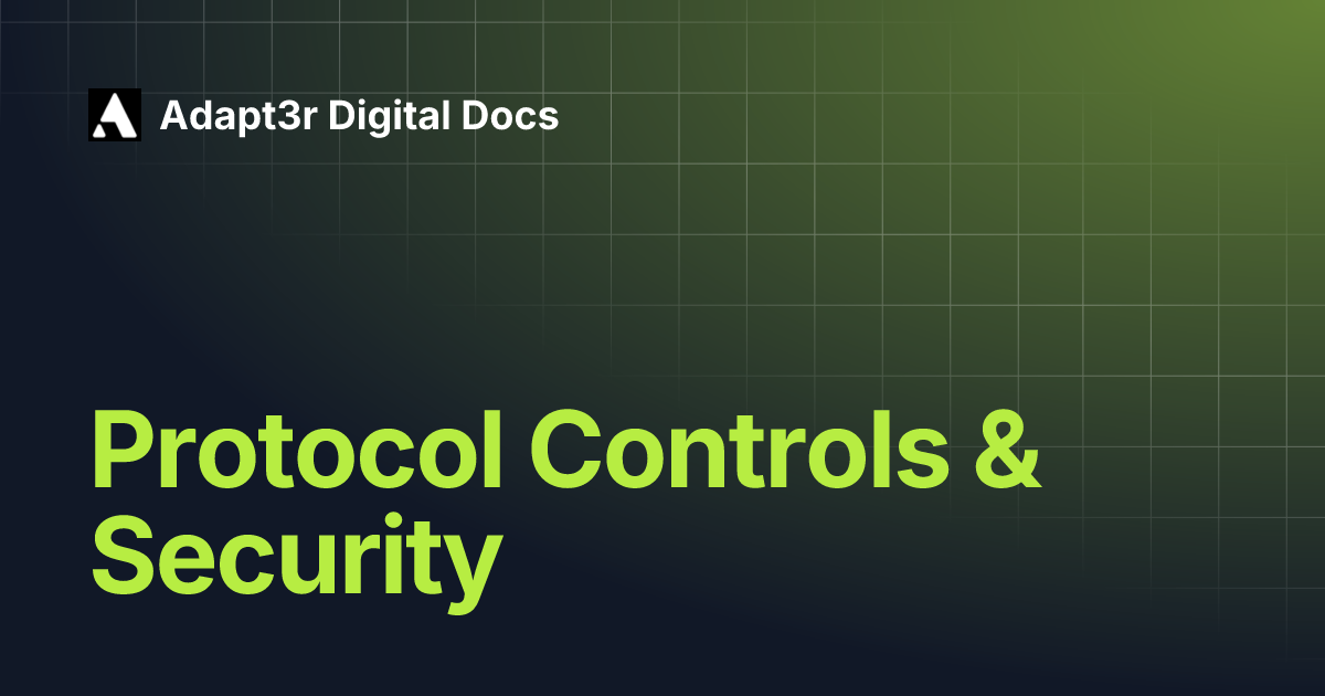 Protocol Controls & Security | Adapt3r Digital Docs